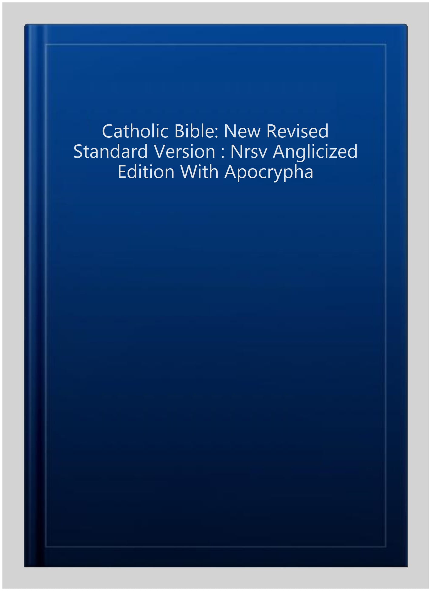 Catholic Bible: New Revised Standard Version : Nrsv Anglicized Edition ...