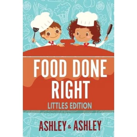 Food Done Right: Littles Edition | Walmart Canada