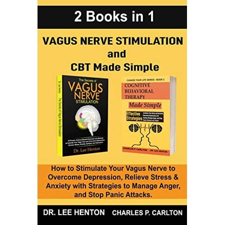 Vagus Nerve Stimulation and CBT Made Simple (2 Books in 1): How to ...