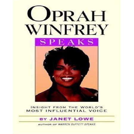 Oprah Winfrey Speaks: Insights from the World's Most Influential Voice ...