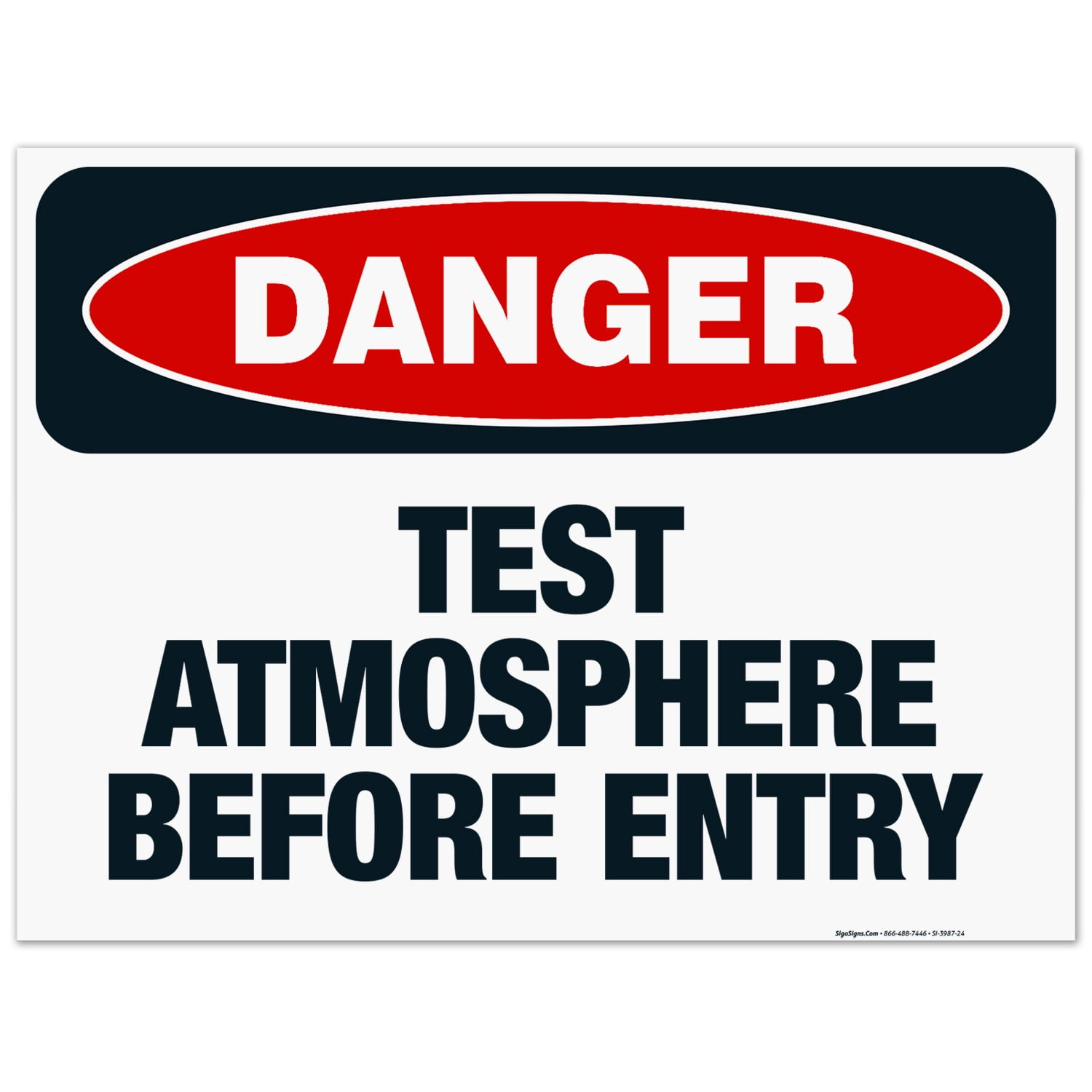 Danger Test Atmosphere Before Entry Sign, OSHA Danger Sign, 18x24 ...
