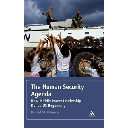 The Human Security Agenda: How Middle Power Leadership Defied U.S ...