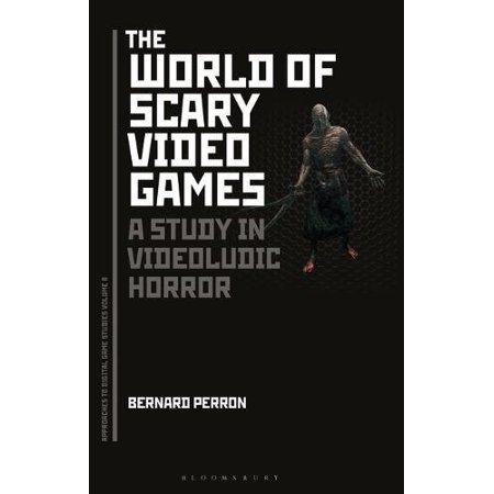 The World of Scary Video Games: A Study in Videoludic Horror ...