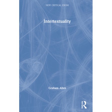 Intertextuality (The New Critical Idiom) | Walmart Canada
