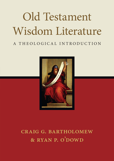 Old Testament Wisdom Literature : A Theological Introduction (Paperback ...