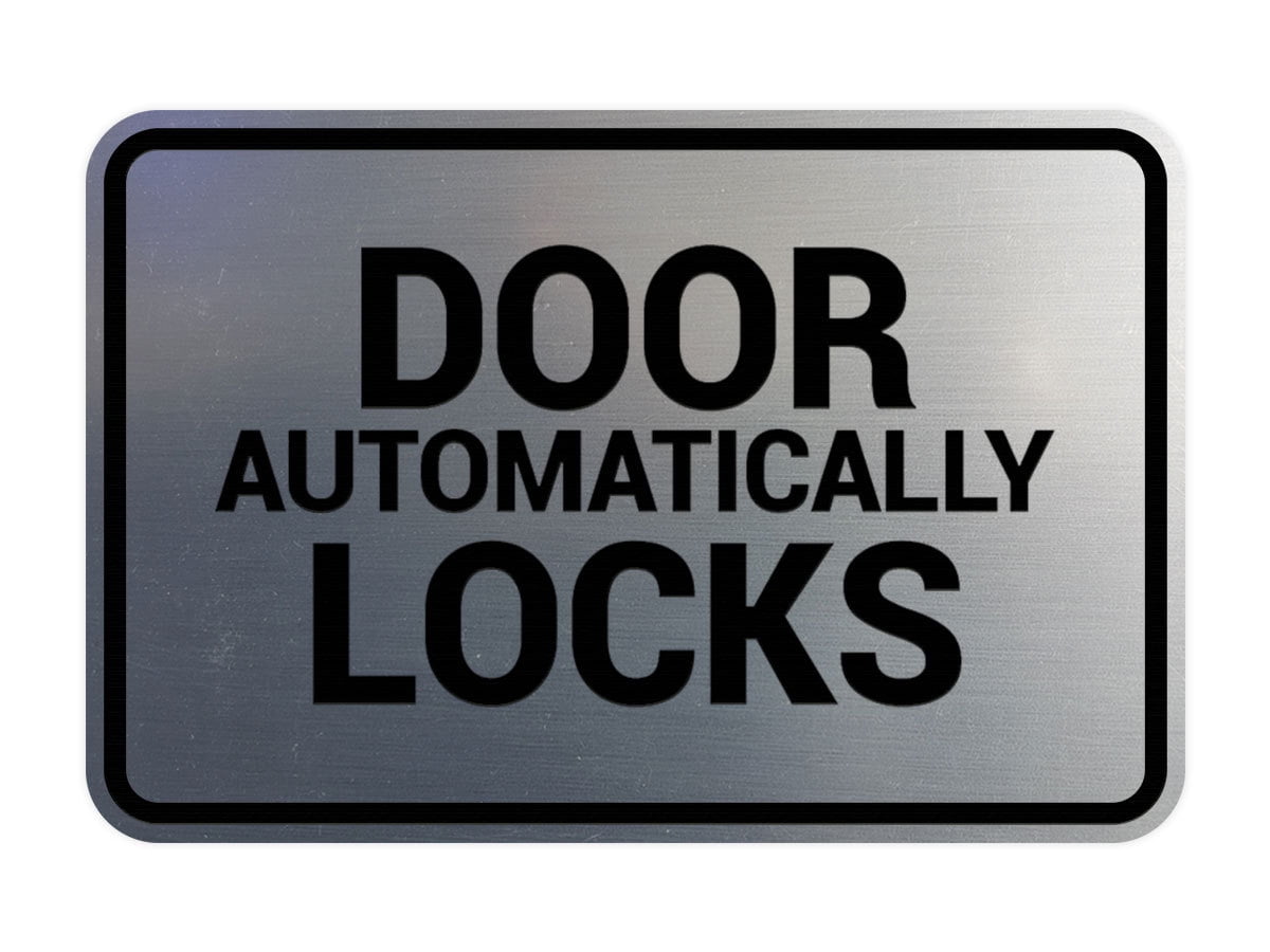 Signs ByLITA Classic Framed Door Automatically Locks Sign (Brushed ...