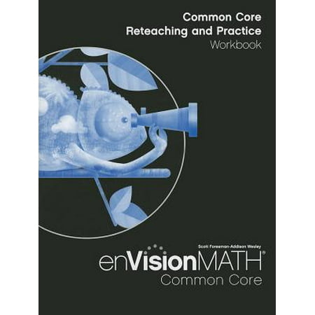 Envision Math Common Core Reteaching and Practice Workbook, Grade 4 ...