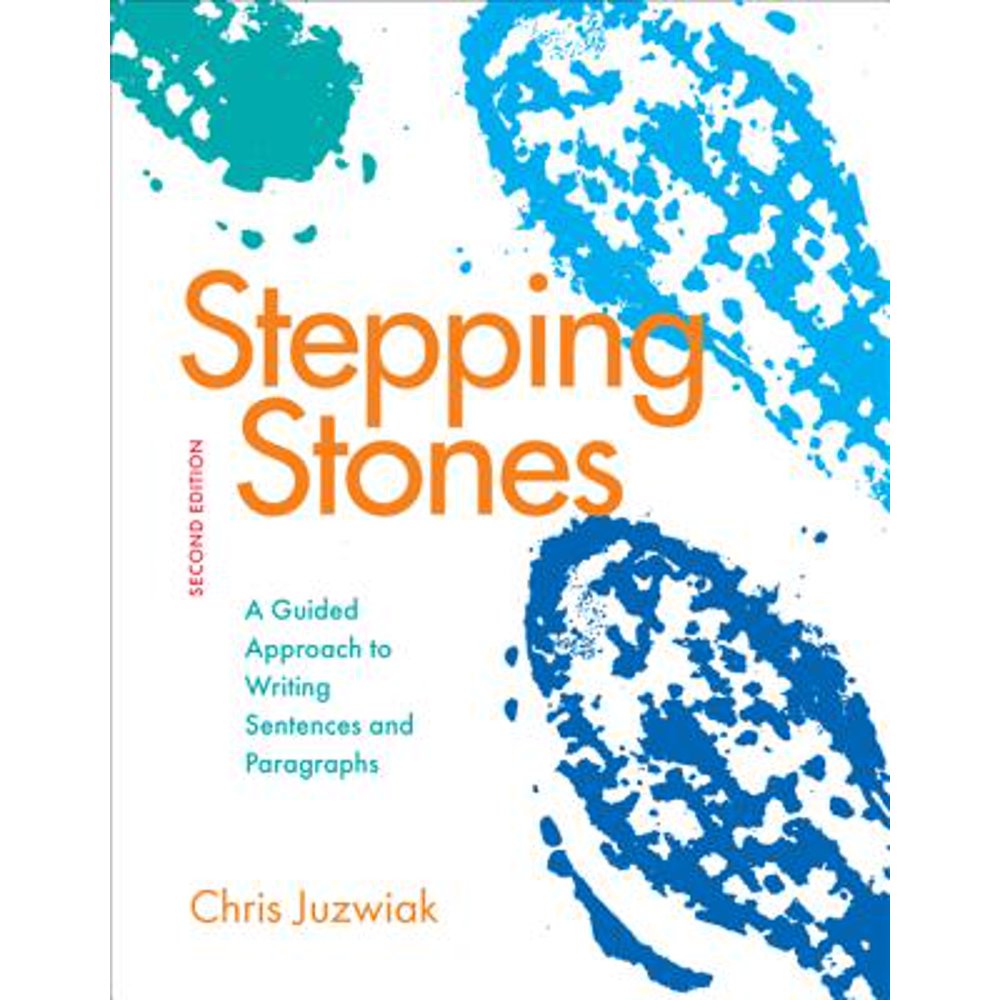 Stepping Stones : A Guided Approach to Writing Sentences and Paragraphs ...