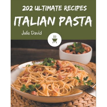 123 Great Pasta Recipes : A Pasta Cookbook You Will Need (Paperback ...