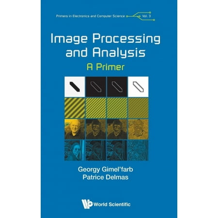 Image Processing And Analysis: A Primer (Primers In Electronics And ...