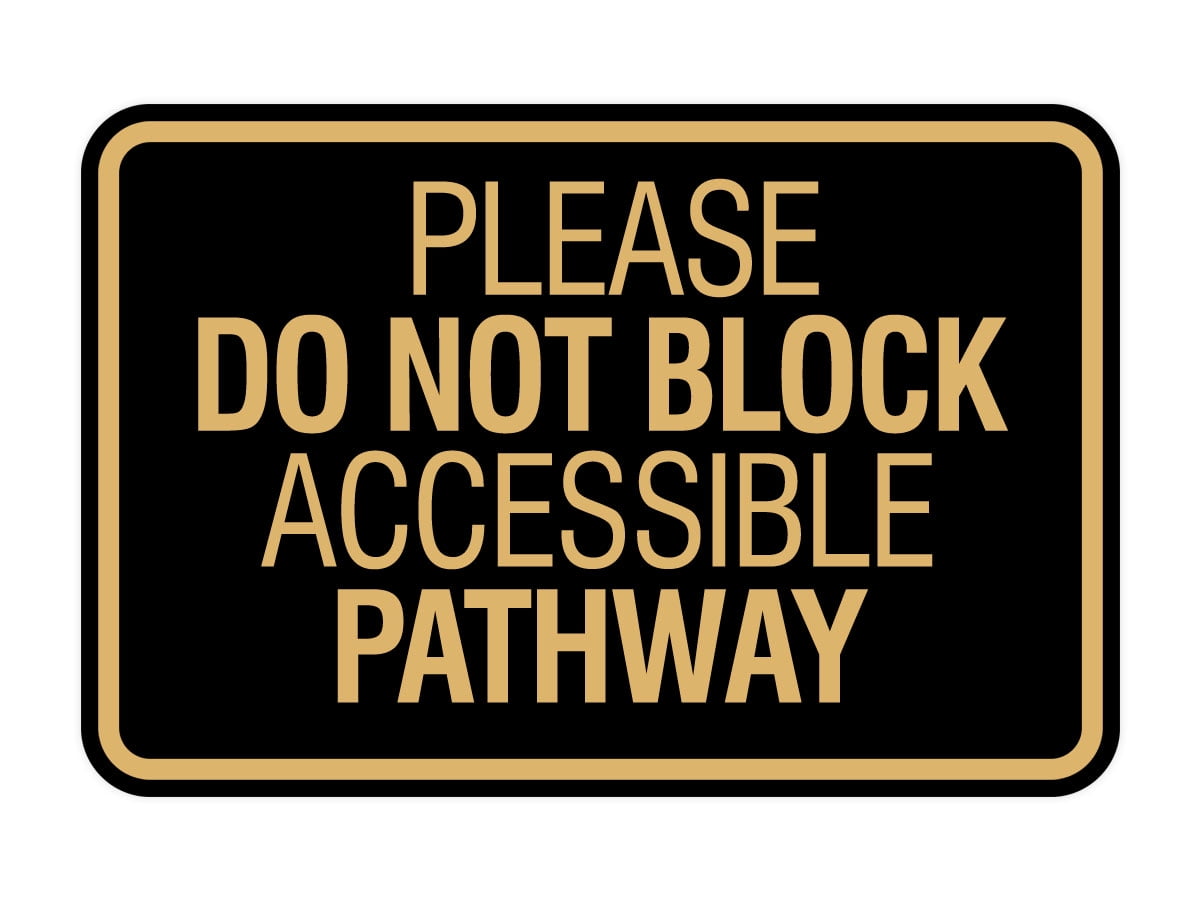 Signs ByLITA Classic Framed Please Do Not Block Accessible Pathway Sign ...