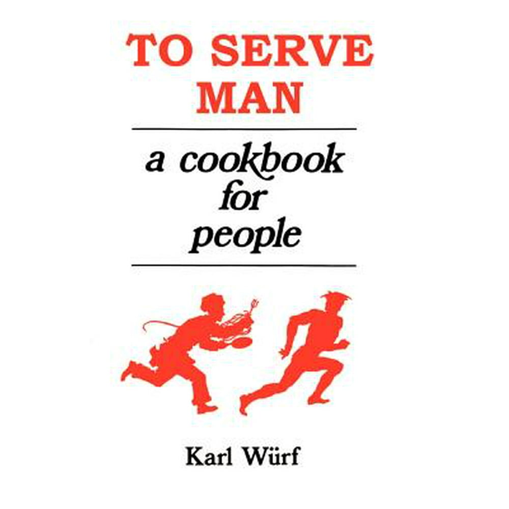 To Serve Man : A Cookbook for People (Paperback) - Walmart.com ...
