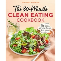 Clean Eating Made Simple : A Healthy Cookbook with Delicious Whole-Food ...