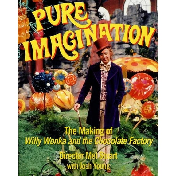 Pre-Owned Pure Imagination : The Making of Willy Wonka and the ...
