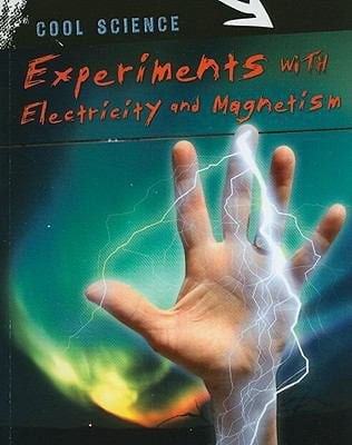 Pre-Owned Cool Science: Experiments with Electricity and Magnetism ...