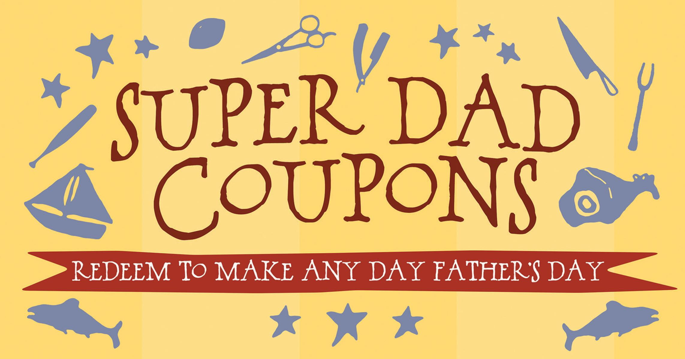Super Dad Coupons : Redeem to Make Any Day Father's Day - Walmart.com ...