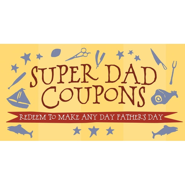 Super Dad Coupons : Redeem to Make Any Day Father's Day - Walmart.com ...
