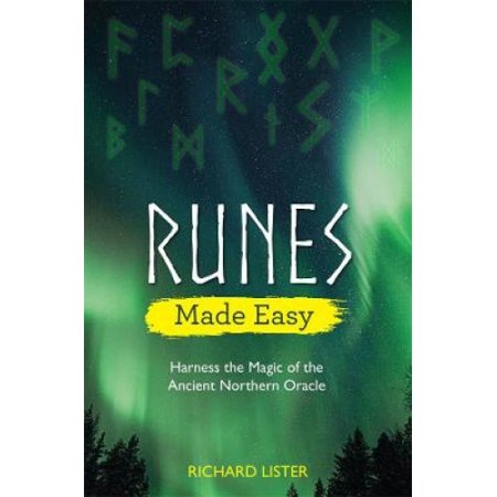 Runes Made Easy: Harness the Magic of the Ancient Northern Oracle ...