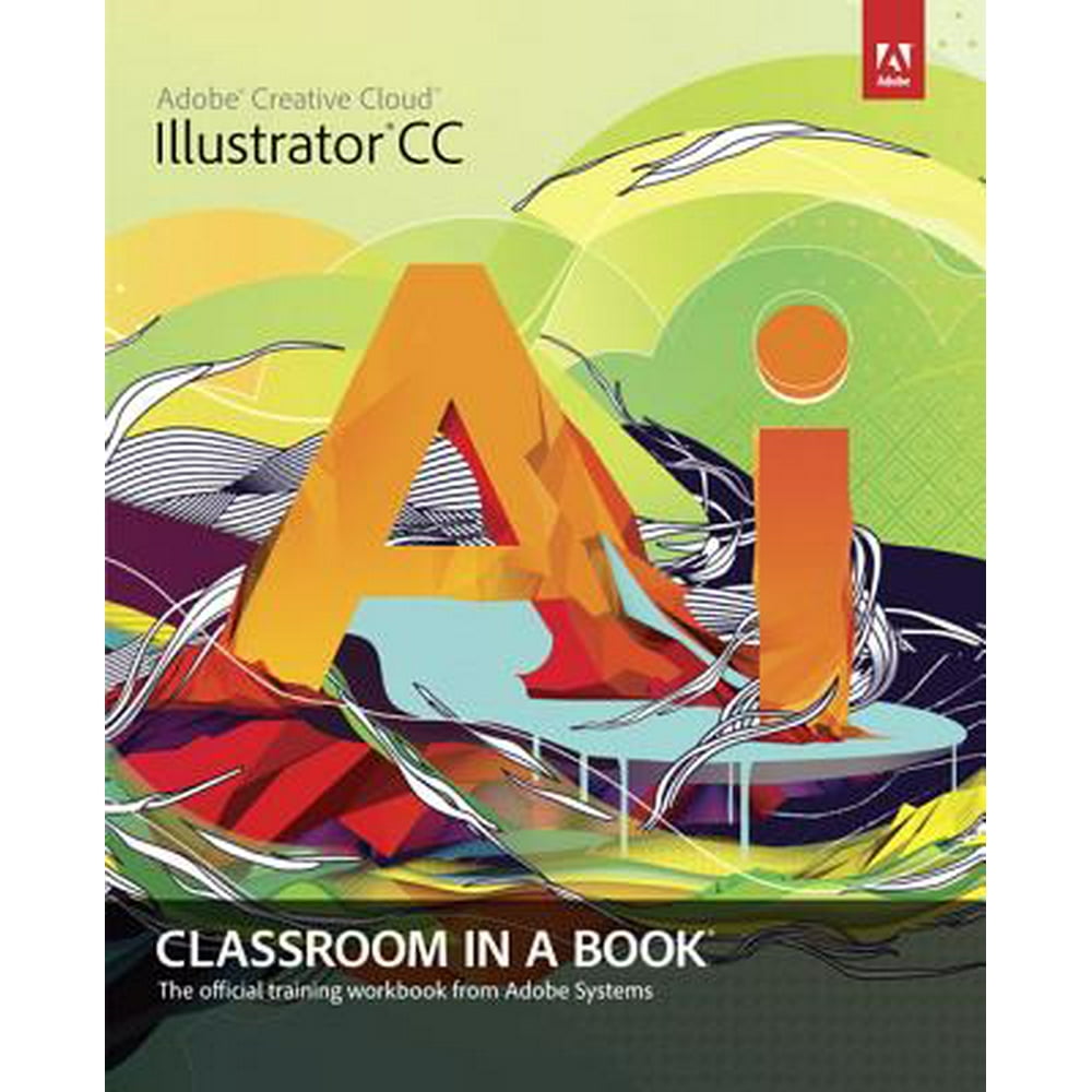 Adobe Illustrator CC Classroom in a Book with Access Code - Walmart.com ...