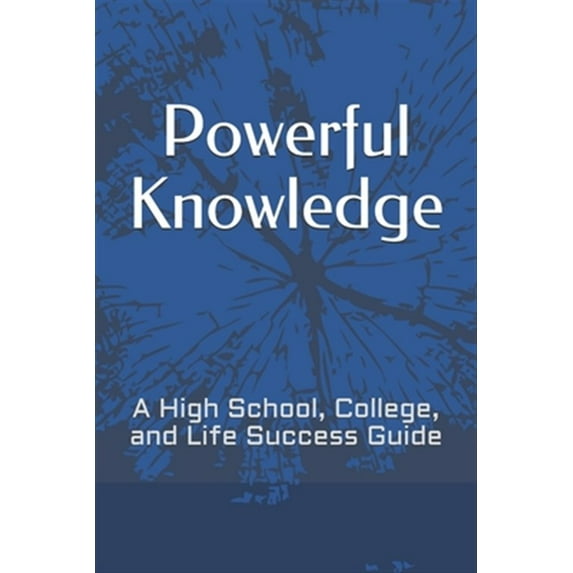 Pre-Owned Powerful Knowledge: A High School, College, and Life Success ...