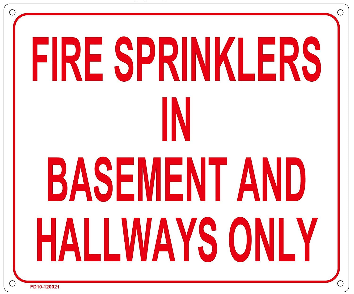 FIRE SPRINKLERS IN BASEMENT AND HALLWAYS ONLY SIGN ( ALUMINIUM 10x12 ...