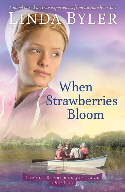 When Strawberries Bloom : A Novel Based on True Experiences from an ...