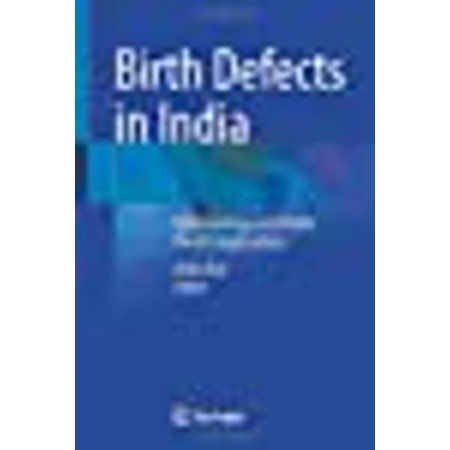 Birth Defects in India: Epidemiology and Public Health Implications ...