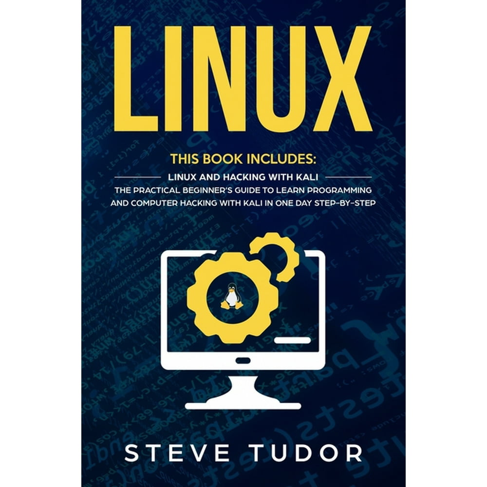 Linux This Book Includes Linux And Hacking With Kali The Practical