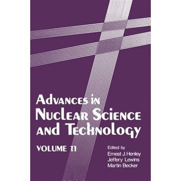 Advances in Nuclear Science & Technology Advances in Nuclear Science and Technology: Volume 21 ...