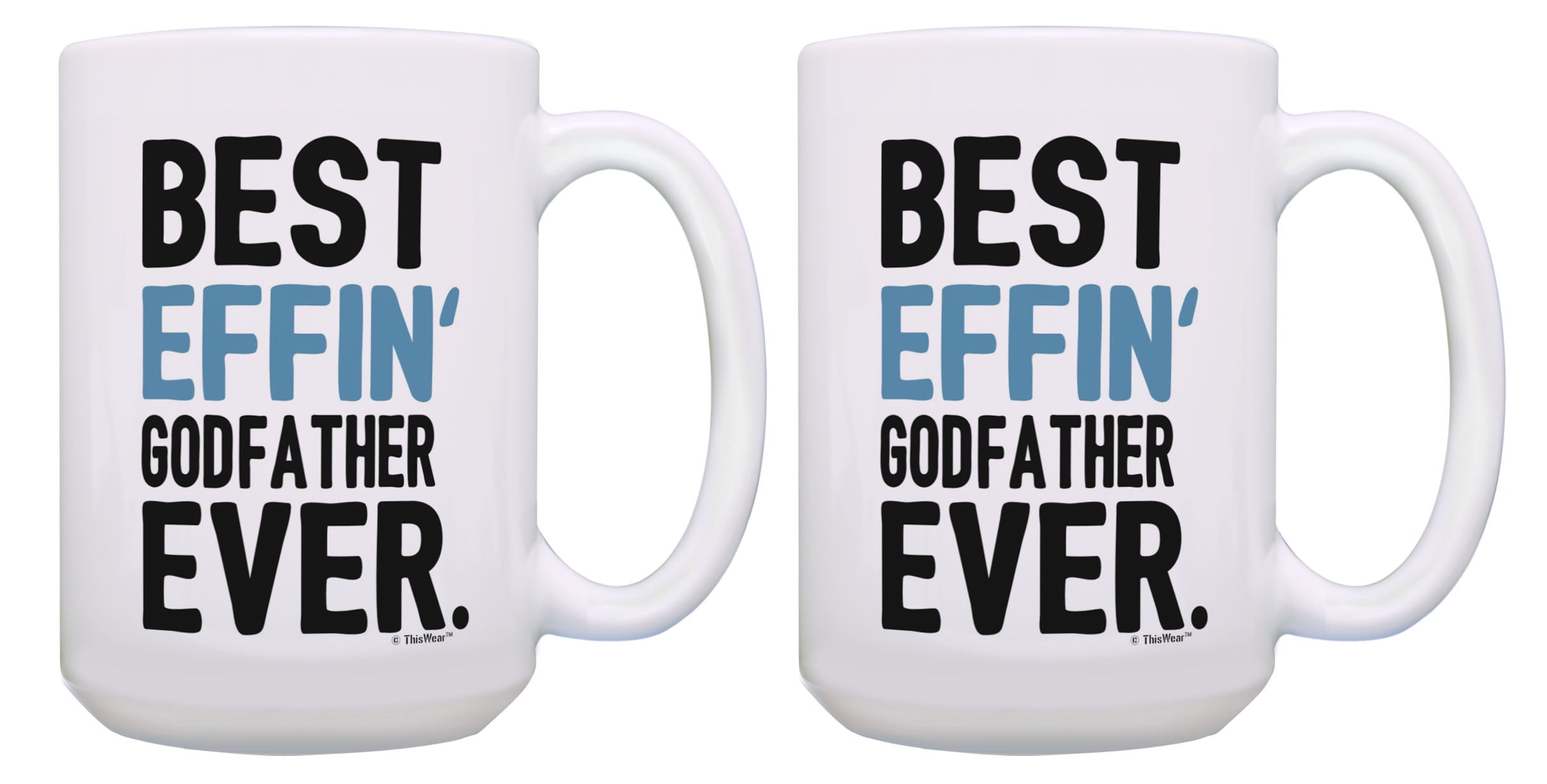 ThisWear Goddad Gifts for Godfather Best Effin Godfather Ever Mug 2 ...