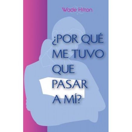 Por Que Me Tuvo Que Pasar a Mi? [Spanish] | Walmart Canada