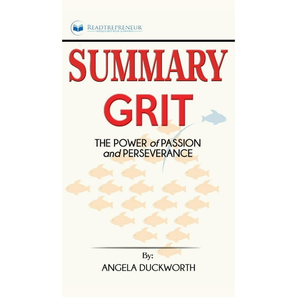 Summary Of Grit The Power Of Passion And Perseverance By Angela