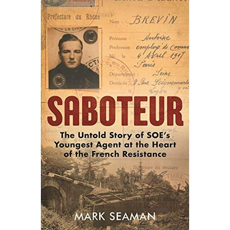 Saboteur: The Secret War of Tony Brooks, SOE's Youngest Agent | Walmart ...