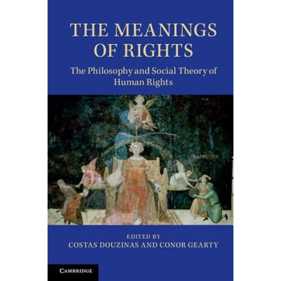 Pre-Owned The Meanings of Rights: The Philosophy and Social Theory of ...