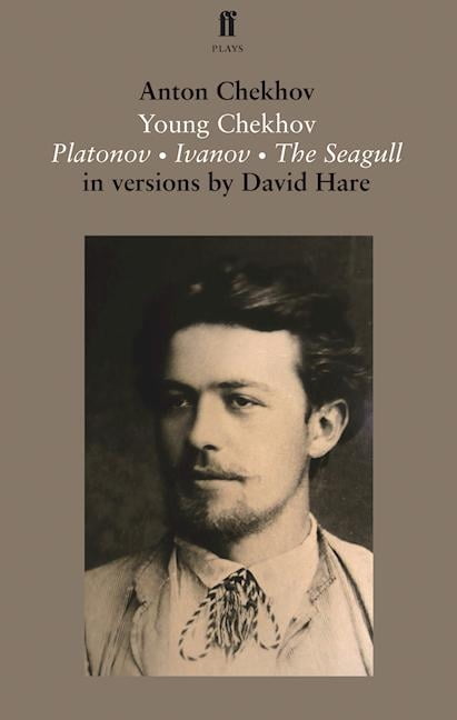 Faber Drama: Young Chekhov : Platonov, Ivanov, the Seagull (Paperback ...