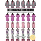 The Tunic Bible : One Pattern, Interchangeable Pieces, Ready-To-Wear ...