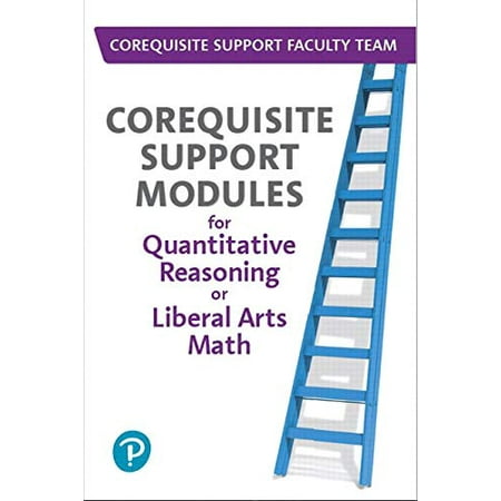 Corequisite Support Modules for Quantitative Reasoning or Liberal Arts ...