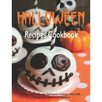 Halloween Recipes Cookbook: Your Spooky Cookbook of Creepy but Tasty ...