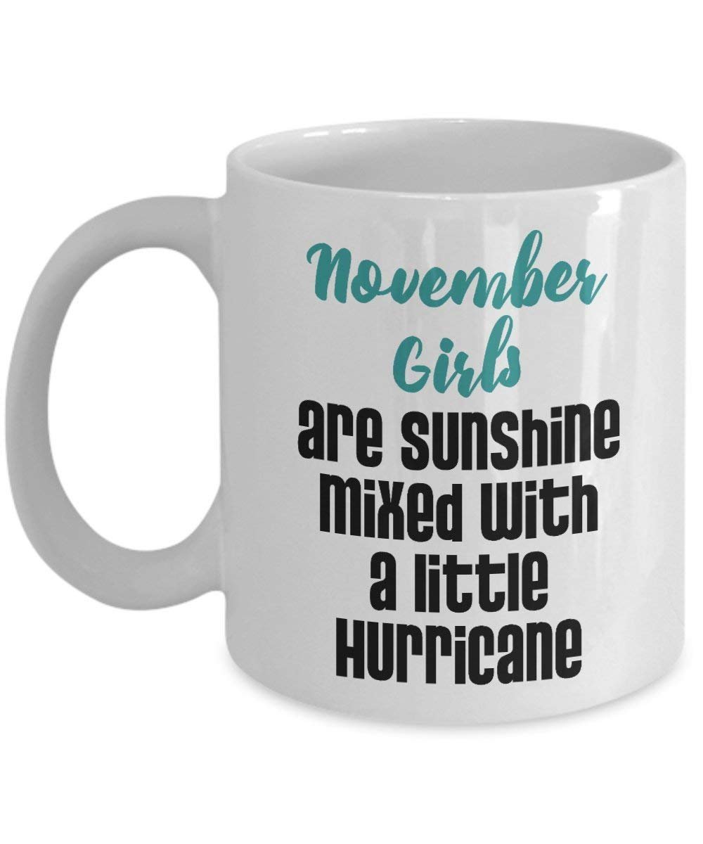 November Girls Are Sunshine With A Little Hurricane Coffee & Tea Gift ...