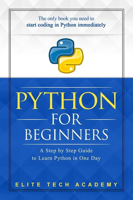 Python For Beginners A Smarter And Faster Way To Learn Python In One Day Includes Hands On