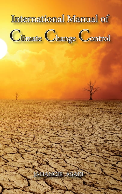 Climate Change Control: International Manual of Climate Change Control ...