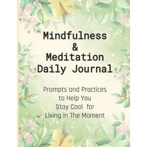 The Mindfulness Journal for Teens : Prompts and Practices to Help You ...