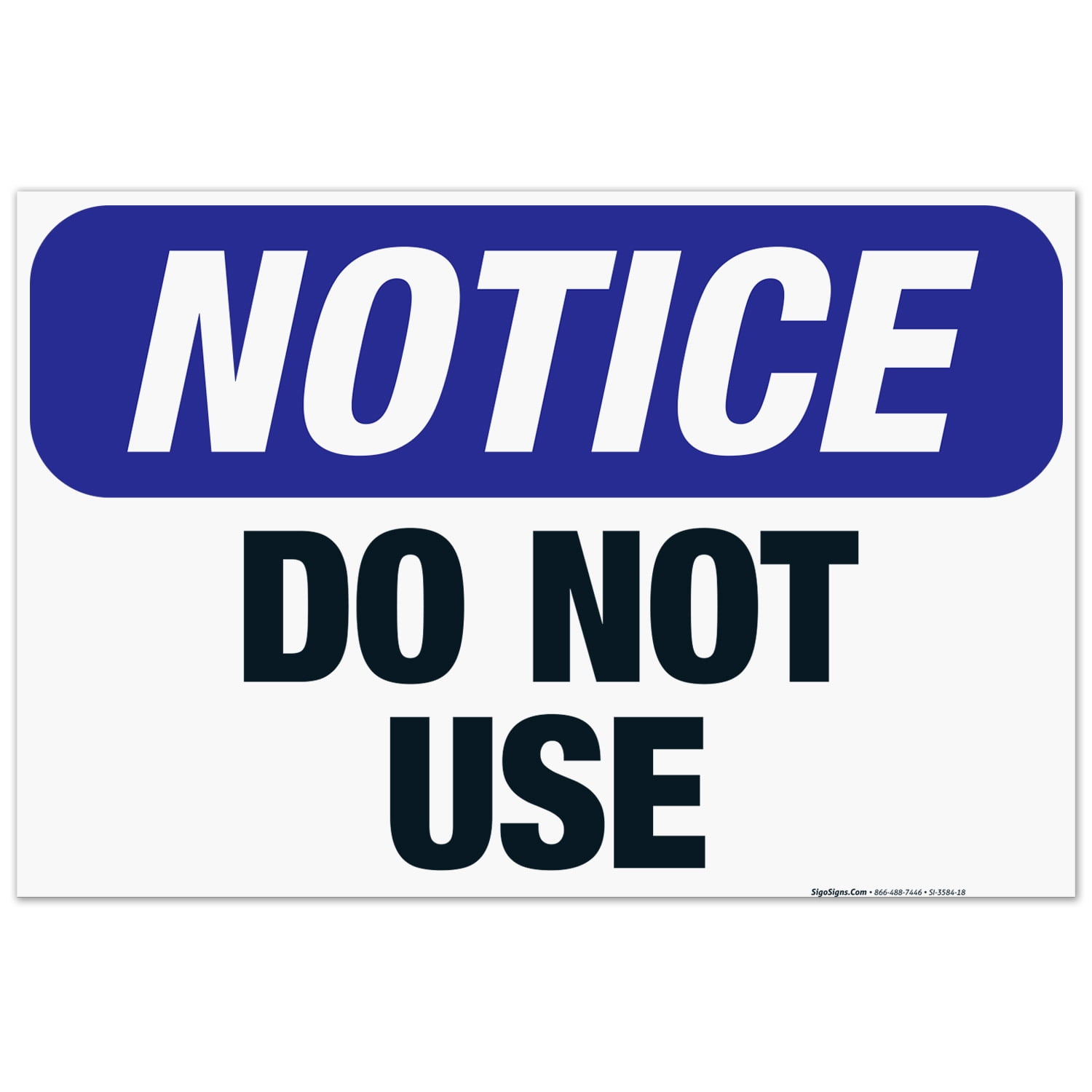 Do Not Use Sign, OSHA Notice Sign, 24x36 Corrugated Plastic - Walmart.com
