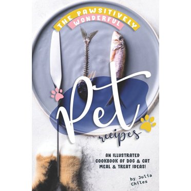 Easy Dog Food Recipes: 60 Healthy Dishes to Feed Your Pet Safely ...
