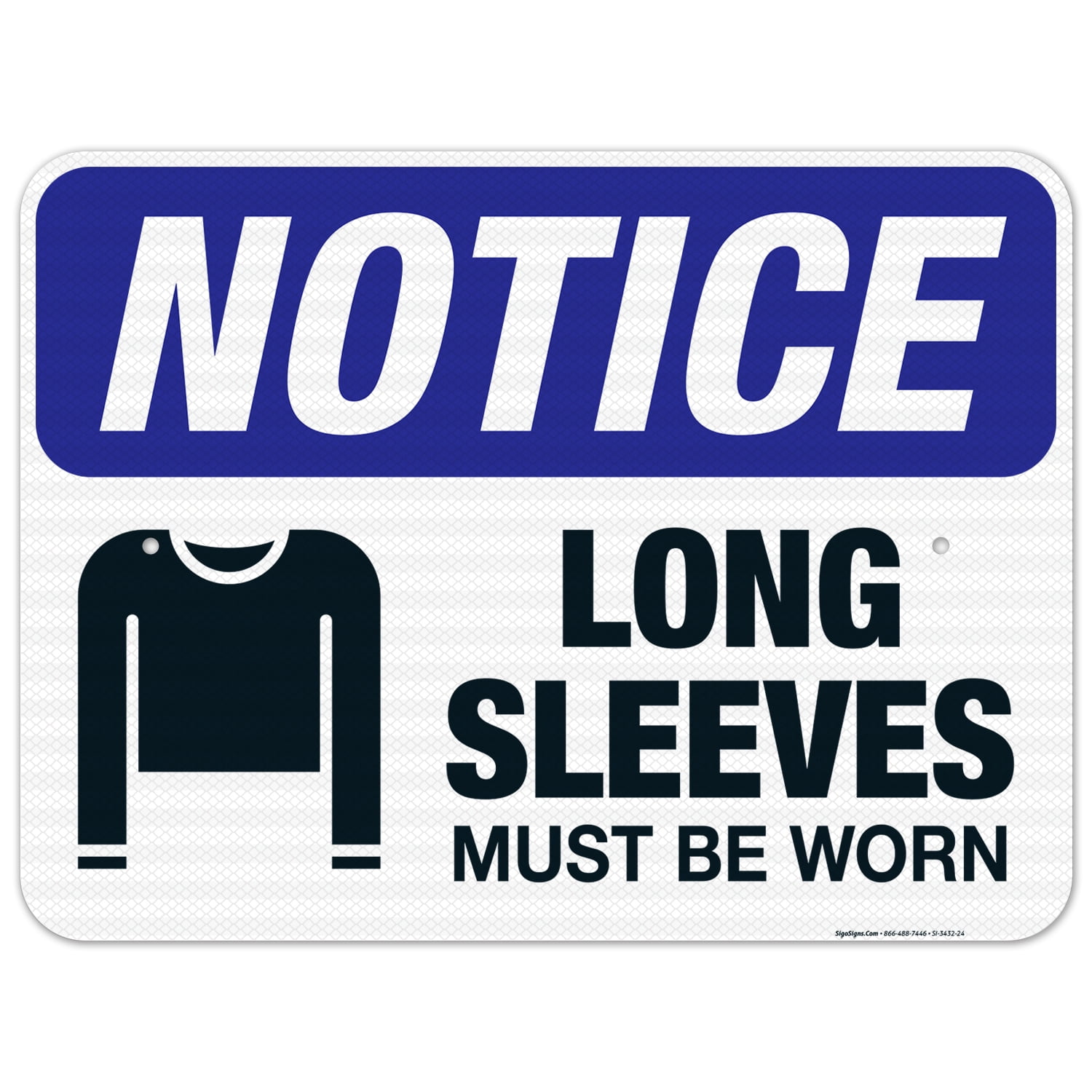 Long Sleeves Must Be Worn Sign, OSHA Sign, 18x24 Reflective Aluminum ...