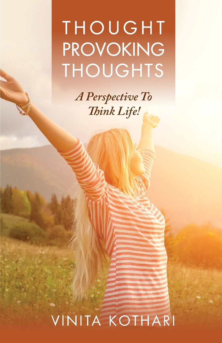 Thought Provoking Thoughts : A Perspective to Think Life! (Paperback ...