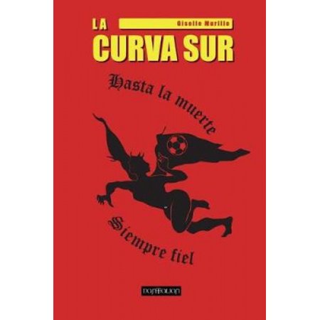 La Curva Sur [Spanish] | Walmart Canada