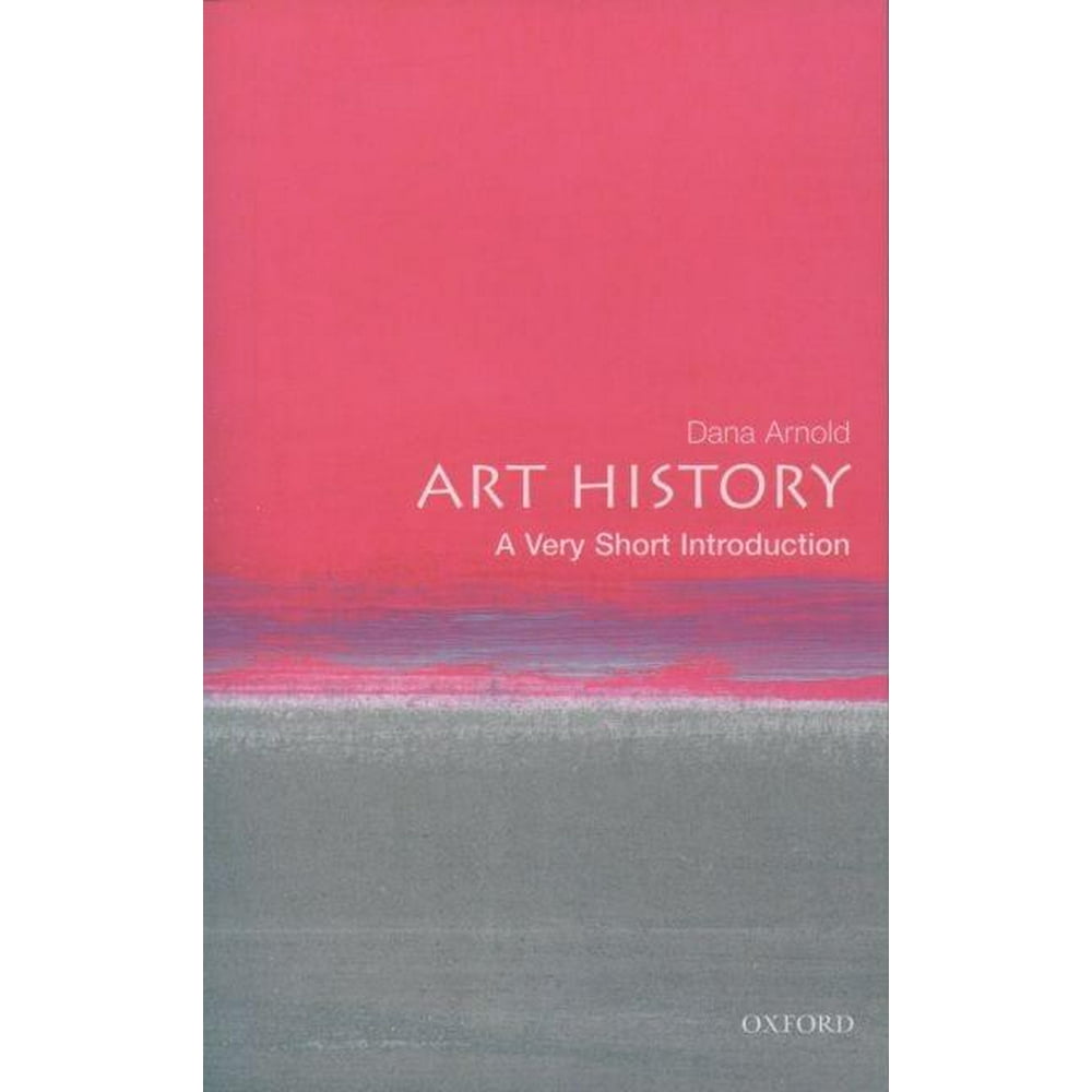 Very Short Introductions: Art History : A Very Short Introduction ...