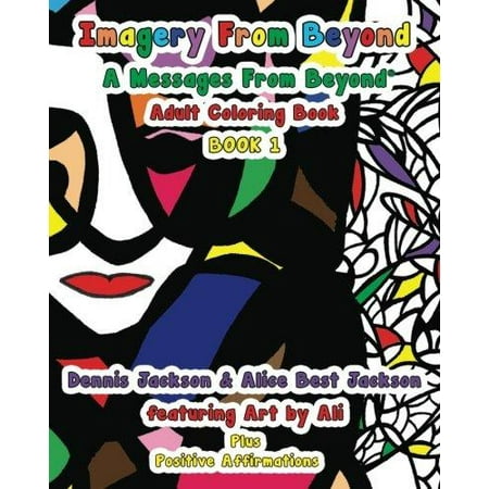 Imagery from Beyond: A Messages from Beyond Adult Coloring Book Book 1 ...