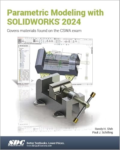 Pre-Owned Parametric Modeling with SOLIDWORKS 2024, 9781630576264, 1630576263, Paperback ...